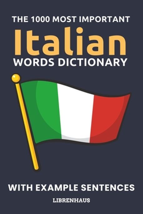 The 1000 Most Important Italian Words Dictionary | Librenhaus - 교보문고