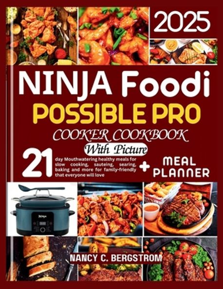 Ninja Foodi Possible Pro Cooker Cookbook | C. Bergstrom, Nancy - 교보문고