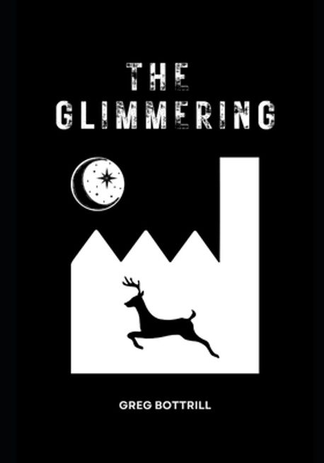 The Glimmering | Bottrill, Greg - 교보문고