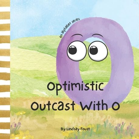 Optimistic Outcast With O A Children's Short Story That Teaches ...