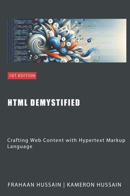 HTML Demystified | Hussain, Kameron - 교보문고