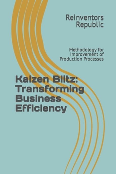 Kaizen Blitz | Republic, Reinventors - 교보문고