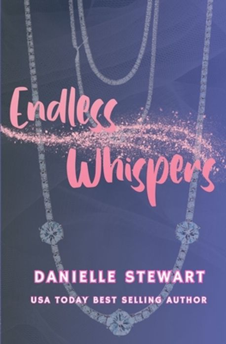 Endless Whispers | Stewart, Danielle - 교보문고