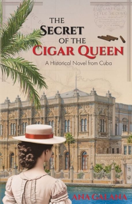 The Secret of the Cigar Queen | Galana, Ana - 교보문고