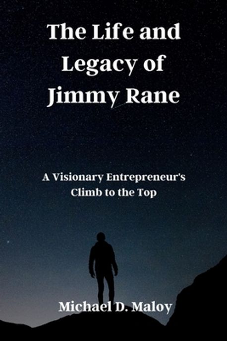 The Life and Legacy of Jimmy Rane | Maloy, Michael D. - 교보문고
