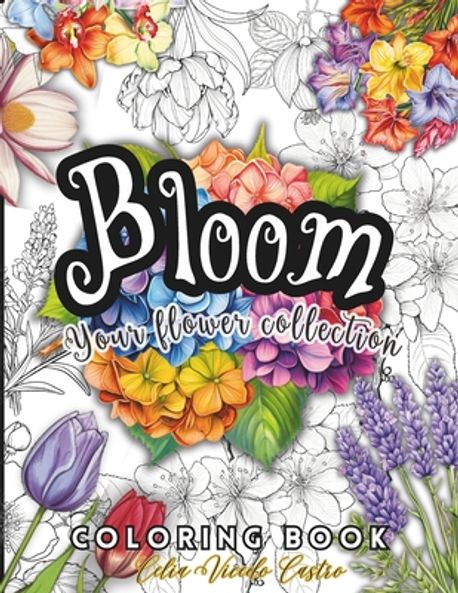 Bloom Coloring Book | Vicedo Castro, Celia - 교보문고