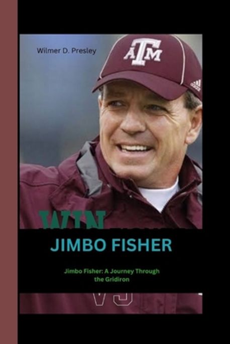 Jimbo Fisher | D. Presley, Wilmer - 교보문고
