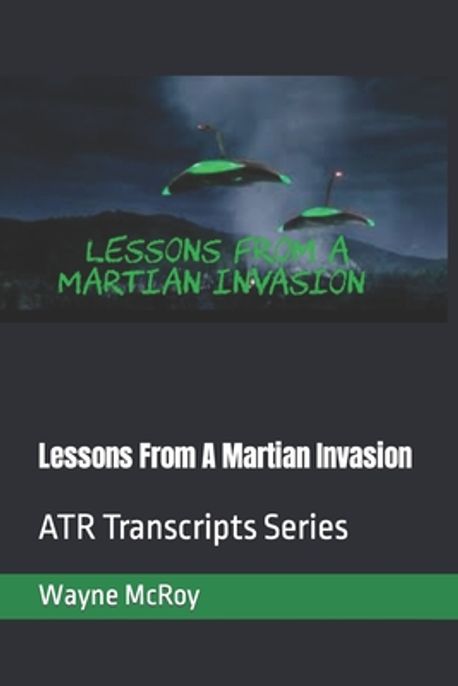 Lessons From A Martian Invasion | McRoy, Wayne - 교보문고