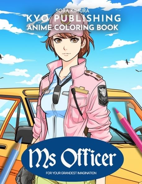 Anime Coloring book Ms Officer | Kimura, Sora - 교보문고