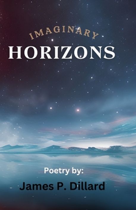 Imaginary Horizons | Dillard, James P. - 교보문고