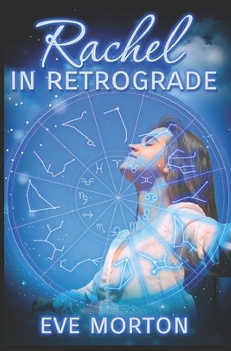 Rachel in Retrograde | Morton, Eve - 교보문고