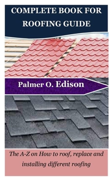 Complete Book for Roofing Guide | Edison, Palmer O. - 교보문고