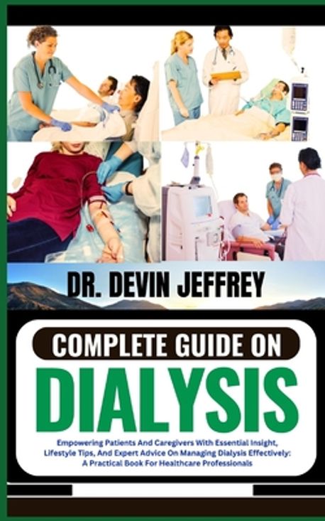 Complete Guide on Dialysis | Jeffrey, Devin - 교보문고