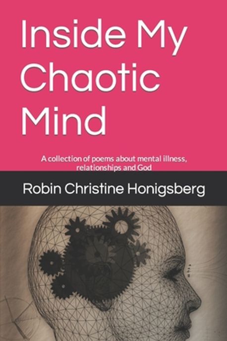 Inside My Chaotic Mind | Honigsberg, Robin Christine - 교보문고