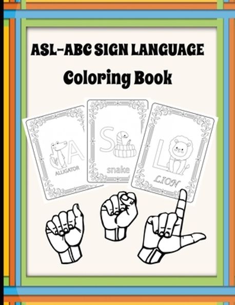 Abc Sign Language Coloring Book | Suki, Miyu - 교보문고