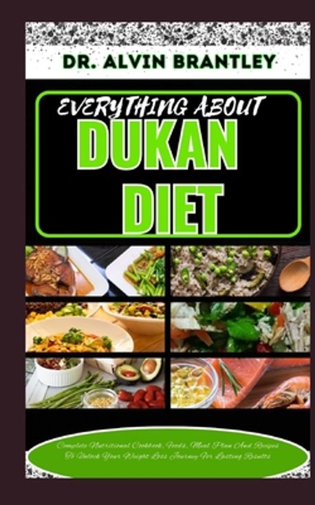 Everything about Dukan Diet | Brantley, Alvin - 교보문고
