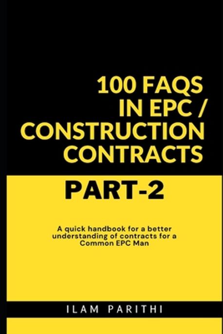 100 FAQs in EPC / Construction Contracts - Part#2 | Parithi, Ilam - 교보문고