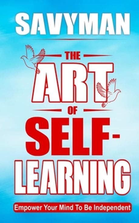 The Art of Self-Learning | Man, Savy - 교보문고