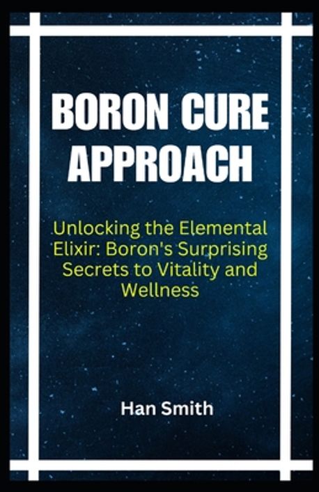 Boron Cure Approach | Smith, Han - 교보문고