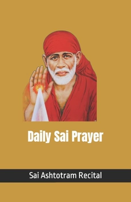 Daily Sai Prayer | Singh, Ranjit - 교보문고