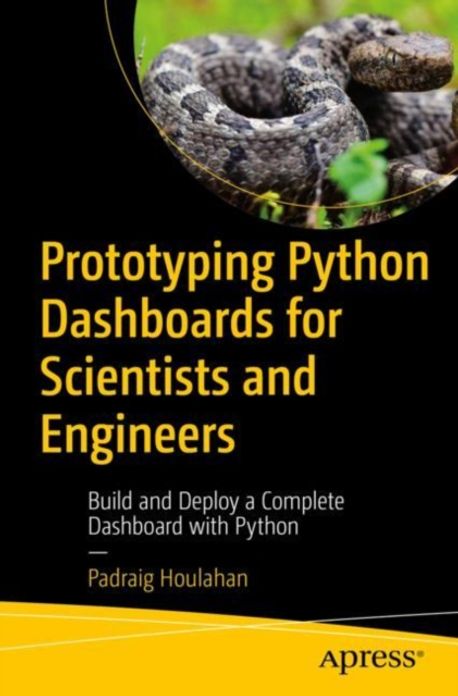 Prototyping Python Dashboards for Scientists and Engineers | Houlahan, Padraig - 교보문고