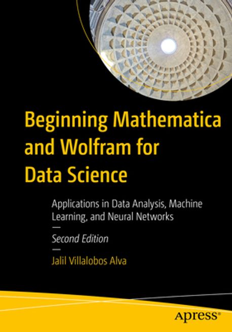 Beginning Mathematica and Wolfram for Data Science | Villalobos Alva, Jalil - 교보문고
