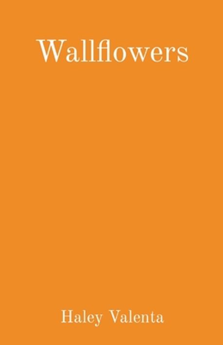 Wallflowers | Valenta, Haley - 교보문고