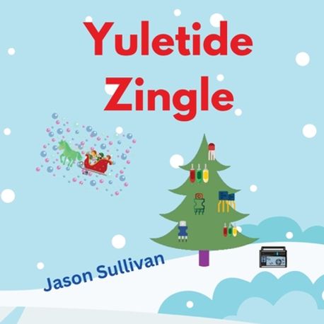 Yuletide Zingle | Sullivan, J. N. - 교보문고