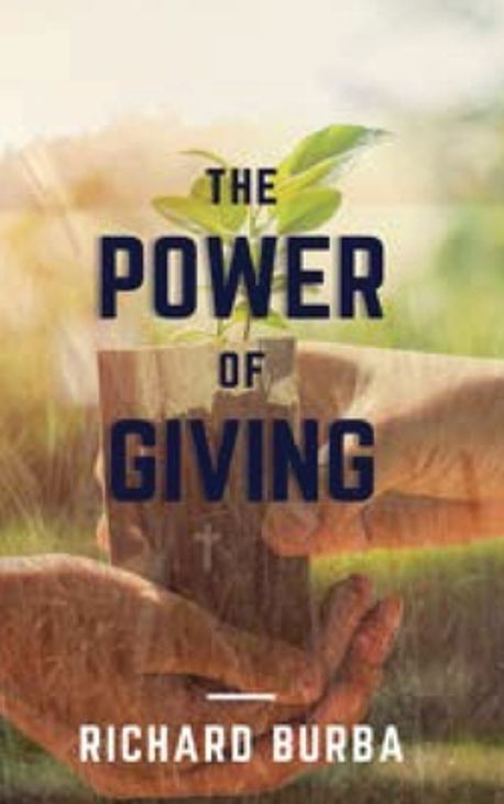 The Power of Giving | Burba, Richard - 교보문고