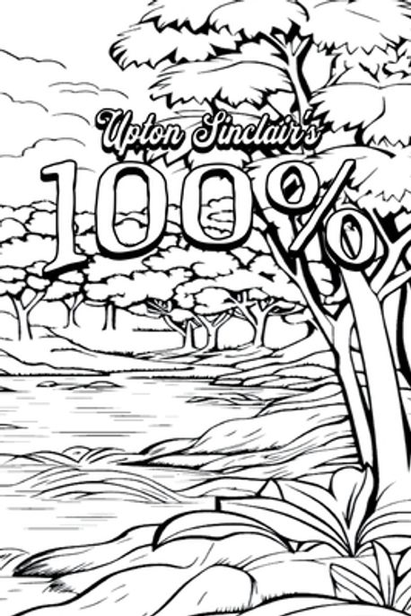 Color Your Own Cover of Upton Sinclair's 100% | Mohammed, Rhonda - 교보문고