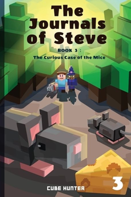 The Journals of Steve Book 3 | Cube Hunter - 교보문고