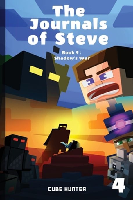 The Journals of Steve Book 4 | Cube Hunter - 교보문고
