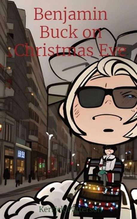 Benjamin Buck on Christmas Eve | Patterson, Kerrick - 교보문고