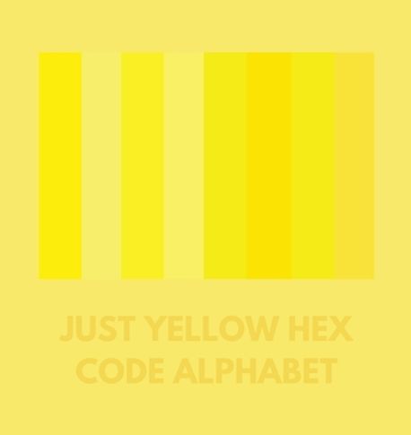 Just Yellow Hex Code Alphabet | Alphabet, Colorful - 교보문고