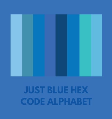 Just Blue Hex Code Alphabet | Alphabet, Colorful - 교보문고