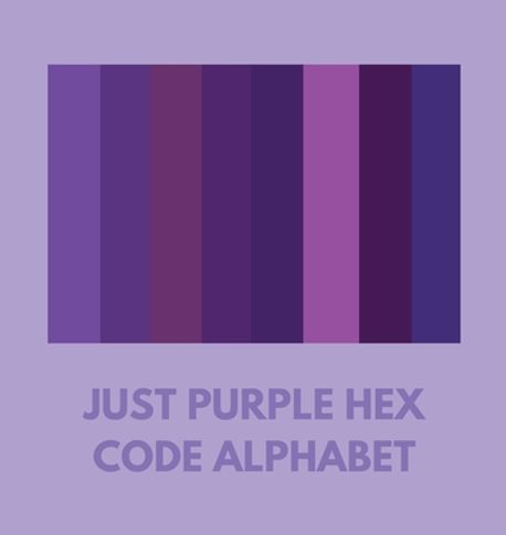 Just Purple Hex Code Alphabet | Alphabet, Colorful - 교보문고