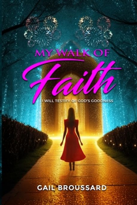 My Walk of Faith | Broussard, Gail - 교보문고