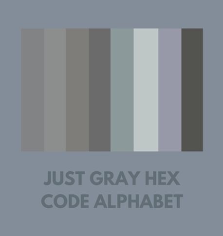Just Gray Hex Code Alphabet | Alphabet, Colorful - 교보문고