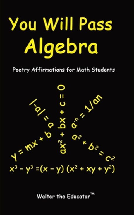 You Will Pass Algebra | Walter the Educator(tm) - 교보문고