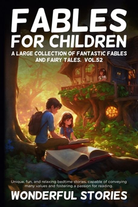 Fables for Children A large collection of fantastic fables and fairy tales. (Vol.52) | Stories ...