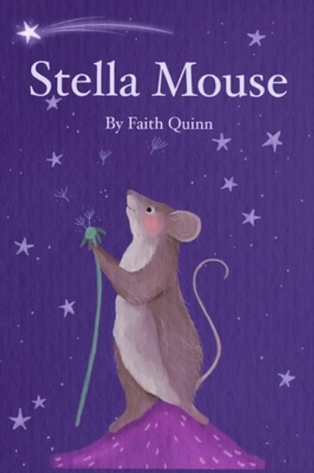 Stella Mouse | Quinn, Faith - 교보문고