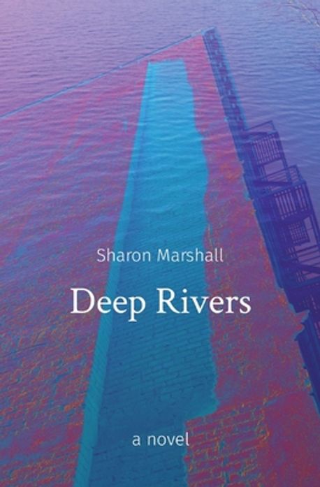 Deep Rivers | Marshall, Sharon - 교보문고