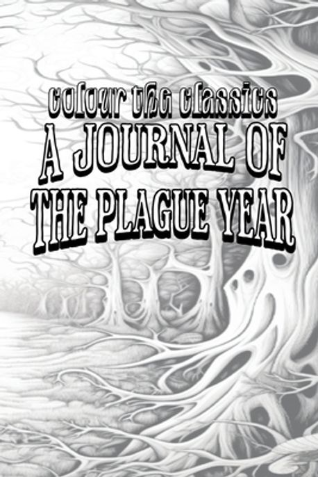 A Journal of the Plague Year | Colour the Classics - 교보문고