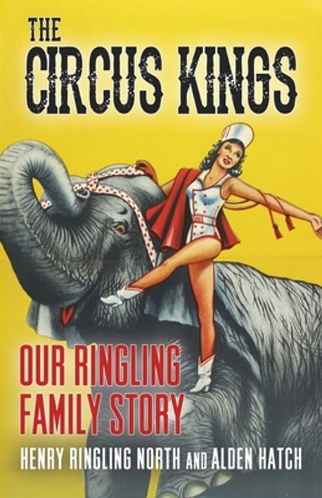 The Circus Kings | North, Henry Ringling - 교보문고