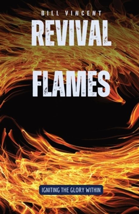 Revival Flames | Vincent, Bill - 교보문고