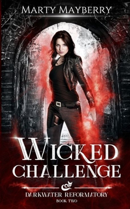 Wicked Challenge | Mayberry, Marty - 교보문고