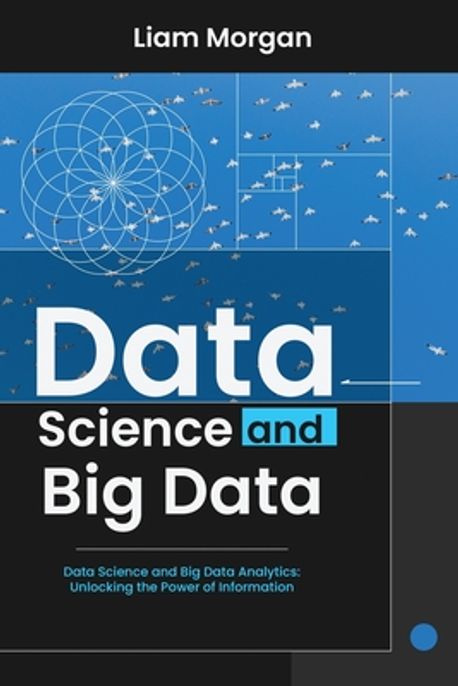 Data Science and Big Data | Morgan, Liam - 교보문고