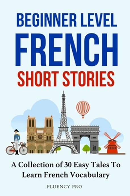 Beginner Level French Short Stories | Pro, Fluency - 교보문고