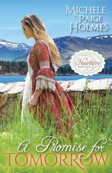 A Promise for Tomorrow | Holmes, Michele Paige - 교보문고