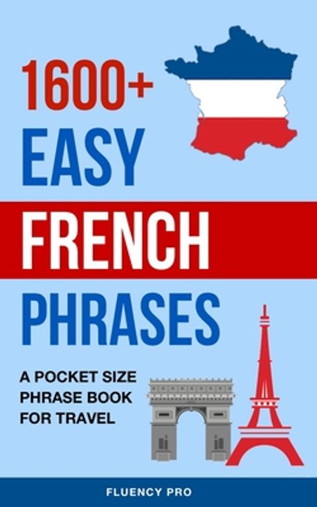 1600+ Easy French Phrases | Pro, Fluency - 교보문고